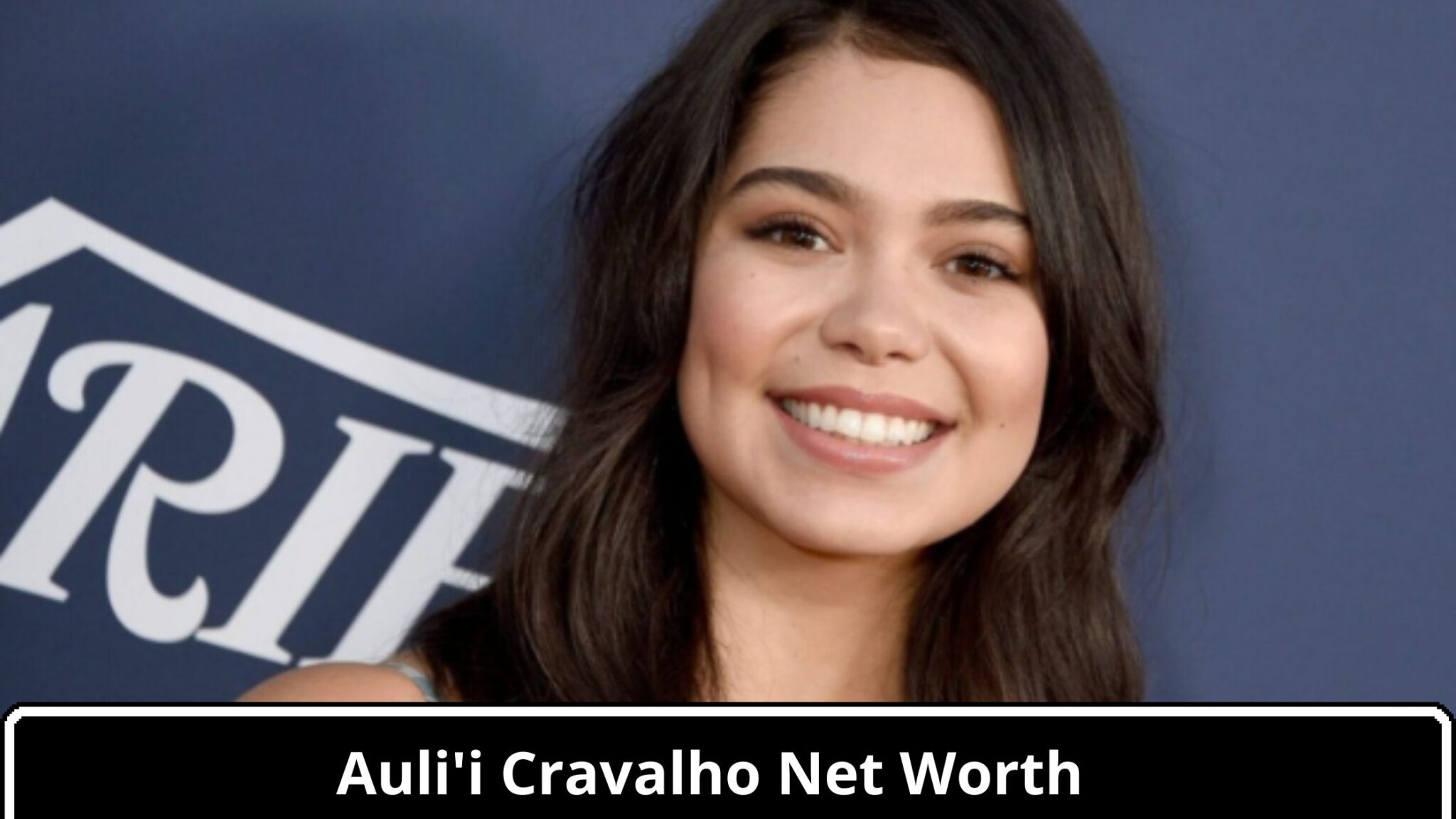 What Is The Net Worth Of Auli'i Cravalho In 2024