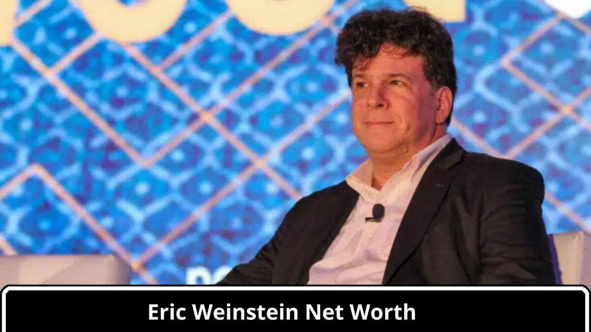 What Is The Net Worth Of Eric Weinstein In 2024