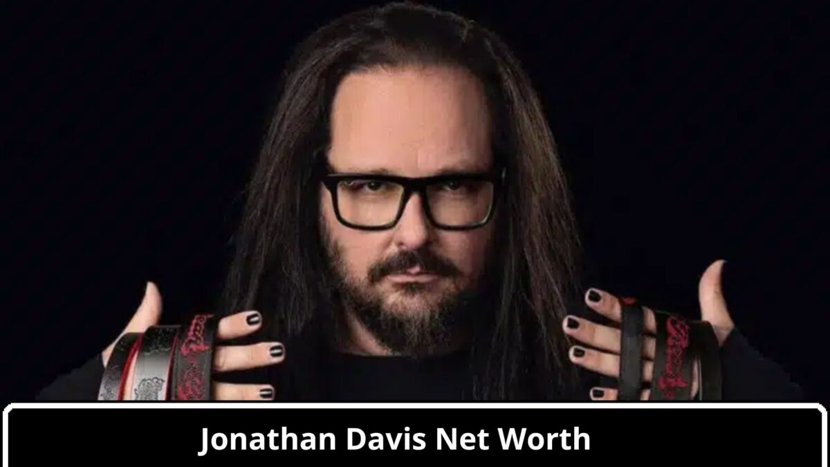 What Is The Net Worth Of Jonathan Davis In 2024