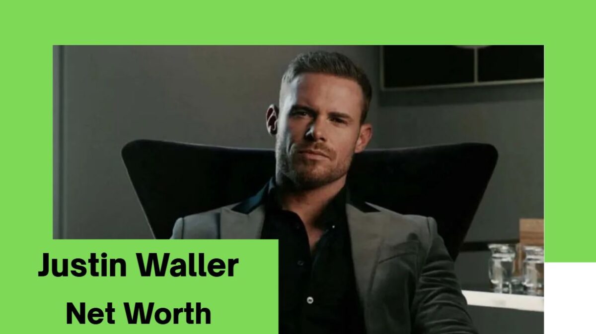 Justin Waller Net Worth 2025: $15 Million & Rising