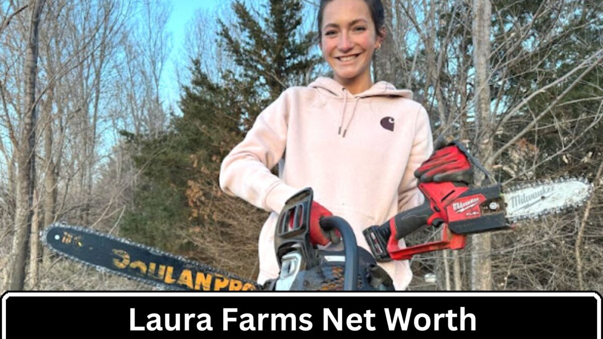What Is The Net Worth Of Laura Farms In 2024